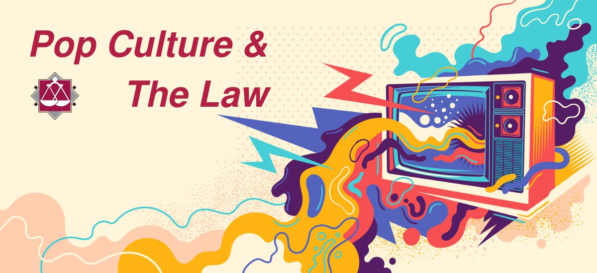 Pop Culture and the Law